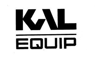 KAL-EQUIP Trademark of Kal-Equip Company. Serial Number: 73265013 ...