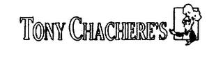 TONY CHACHERE'S Trademark of Creole Foods, Inc. of Opelousas. Serial ...