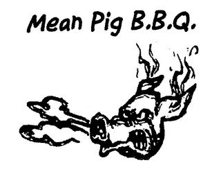 MEAN PIG B.B.Q. Trademark of Robert E. Merritt, Lori J. Merritt. Serial ...