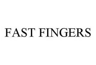 FAST FINGERS Trademark of Zizzle, LLC. Serial Number: 78586370 ...