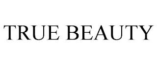 TRUE BEAUTY Trademark of True Beauty Capital, LLC. Serial Number ...